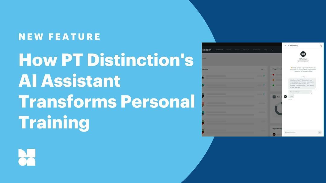 How PT Distinction's AI Assistant Transforms Personal Training
