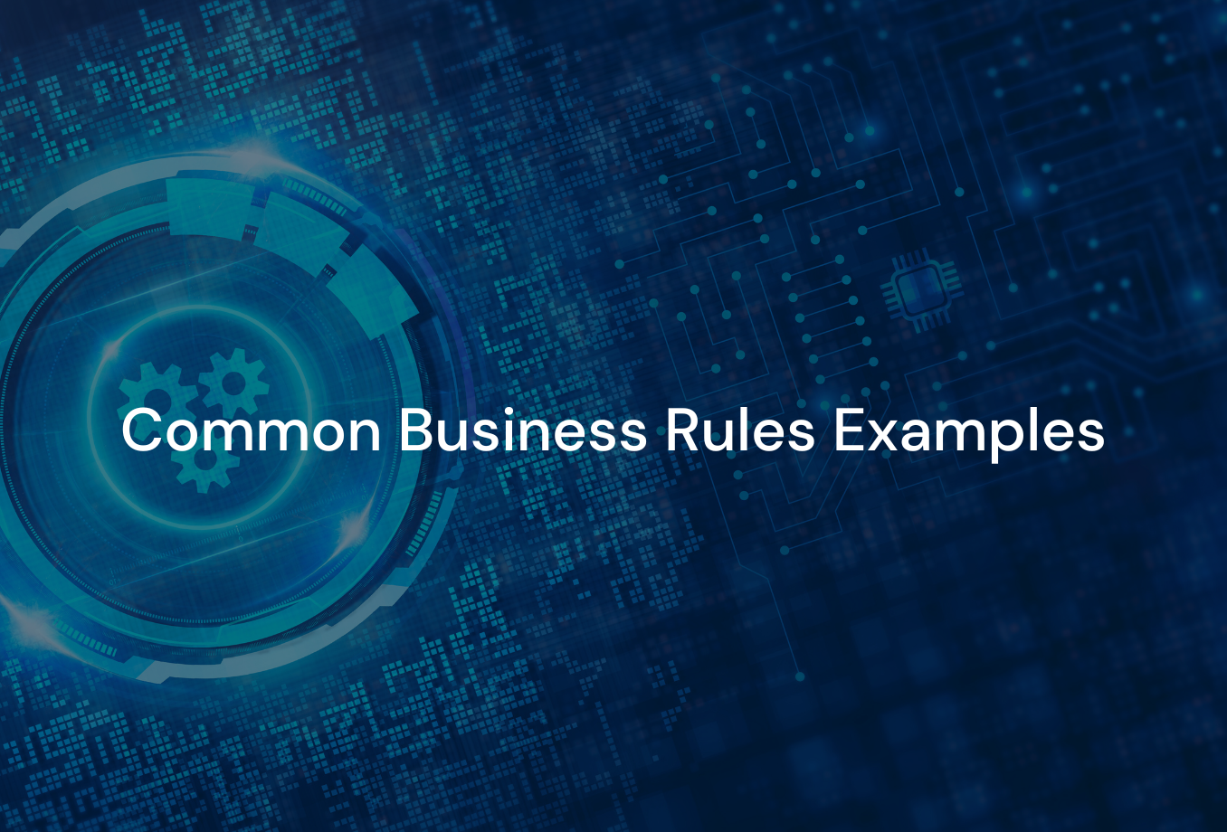 Common Business Rules Examples