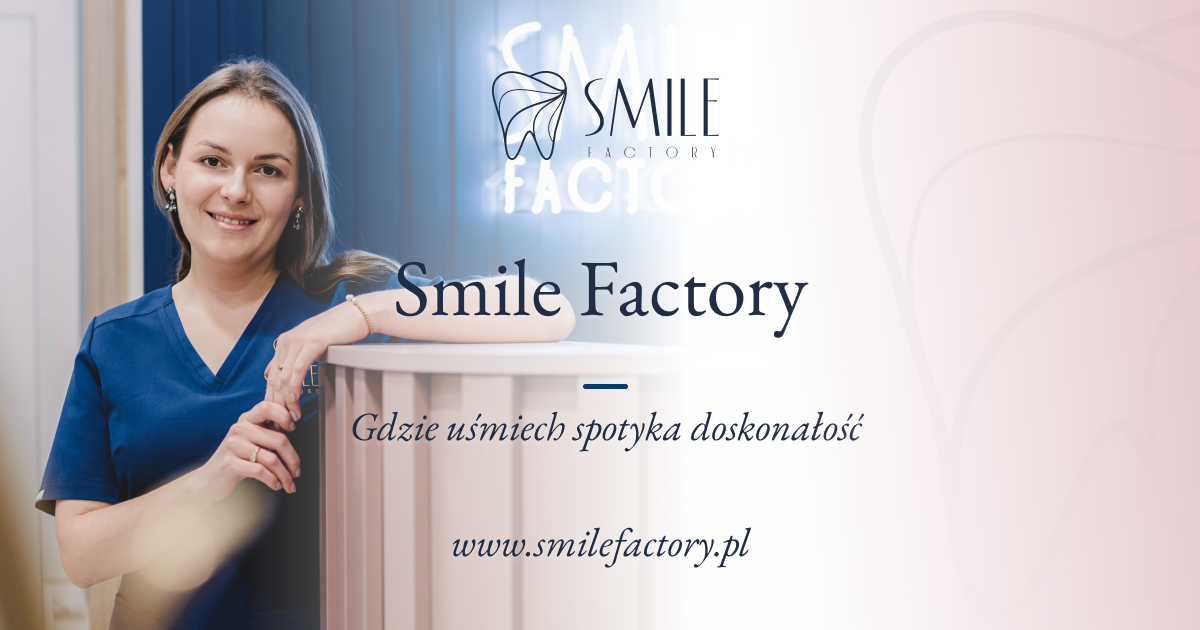 Smile Factory | Implanty | Ortodoncja | Stomatolog Warszawa