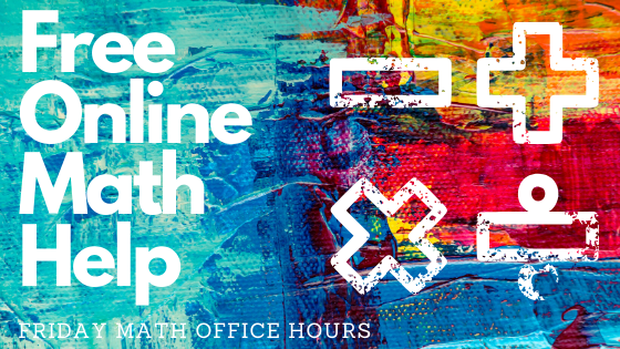 Friday Math Office Hours