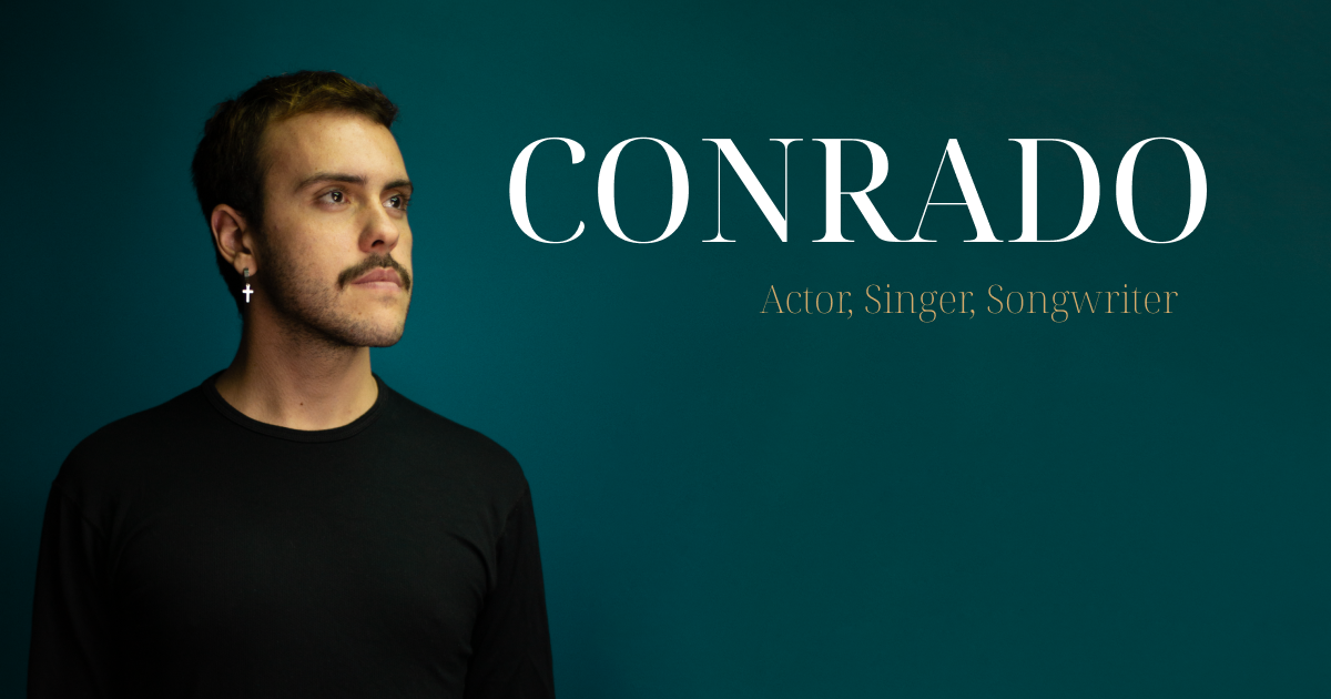 CONRADO | Actor, Singer, Songwriter
