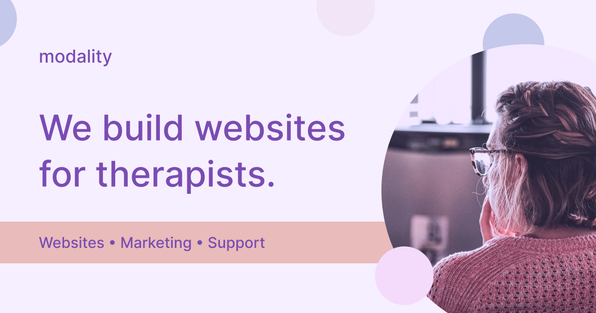 Modality - Websites and Marketing for Therapists and Mental Health Pros