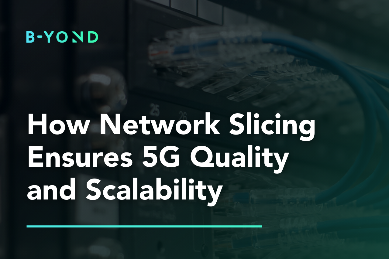 How Network Slicing Ensures 5G Quality and Scalability
