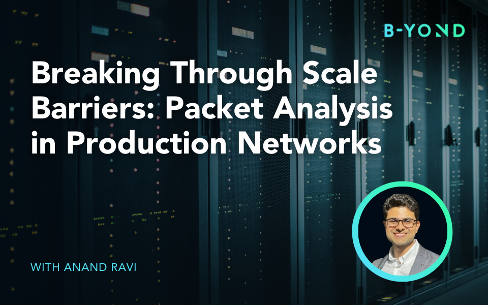 Breaking Through Scale Barriers: Packet Analysis in Production Networks ...