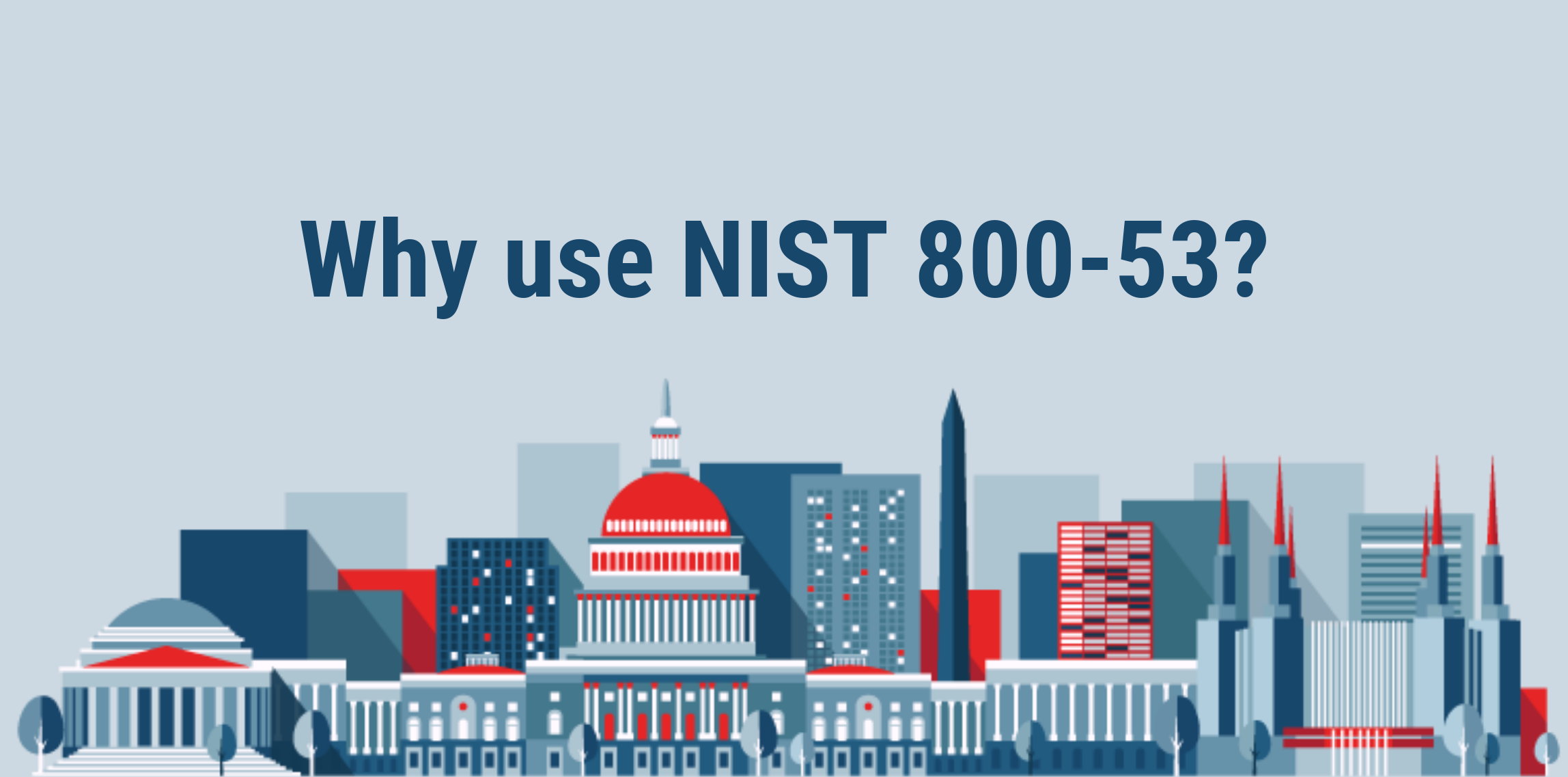 Why Use NIST 800-53? | Apptega