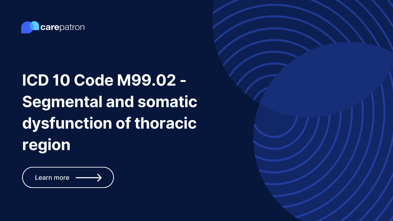 M99.02 – Segmental and somatic dysfunction of thoracic region | ICD-10-CM
