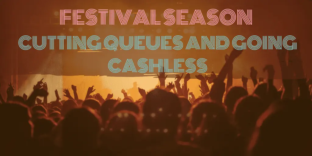 Festival Season: Cutting Queues and Going Cashless - Lolly