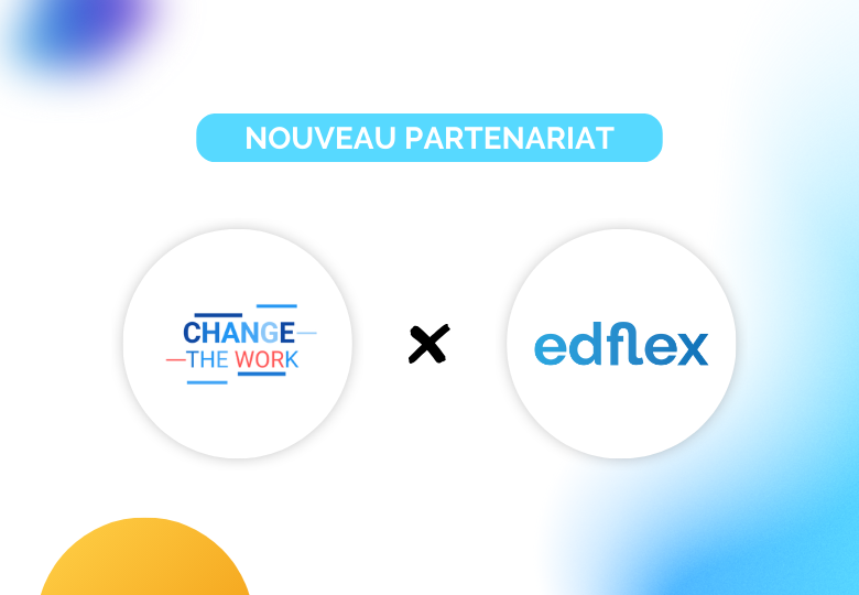 Développez votre management avec Change the Work sur Edflex