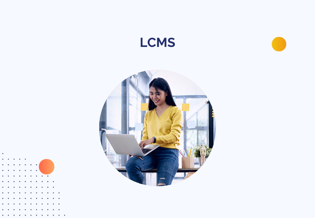 Le LCMS permet d’optimiser votre stratégie d'apprentissage