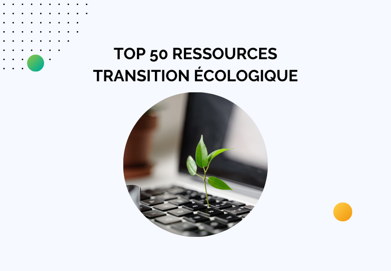 Top 50 des formations sur la transition écologique en entreprise