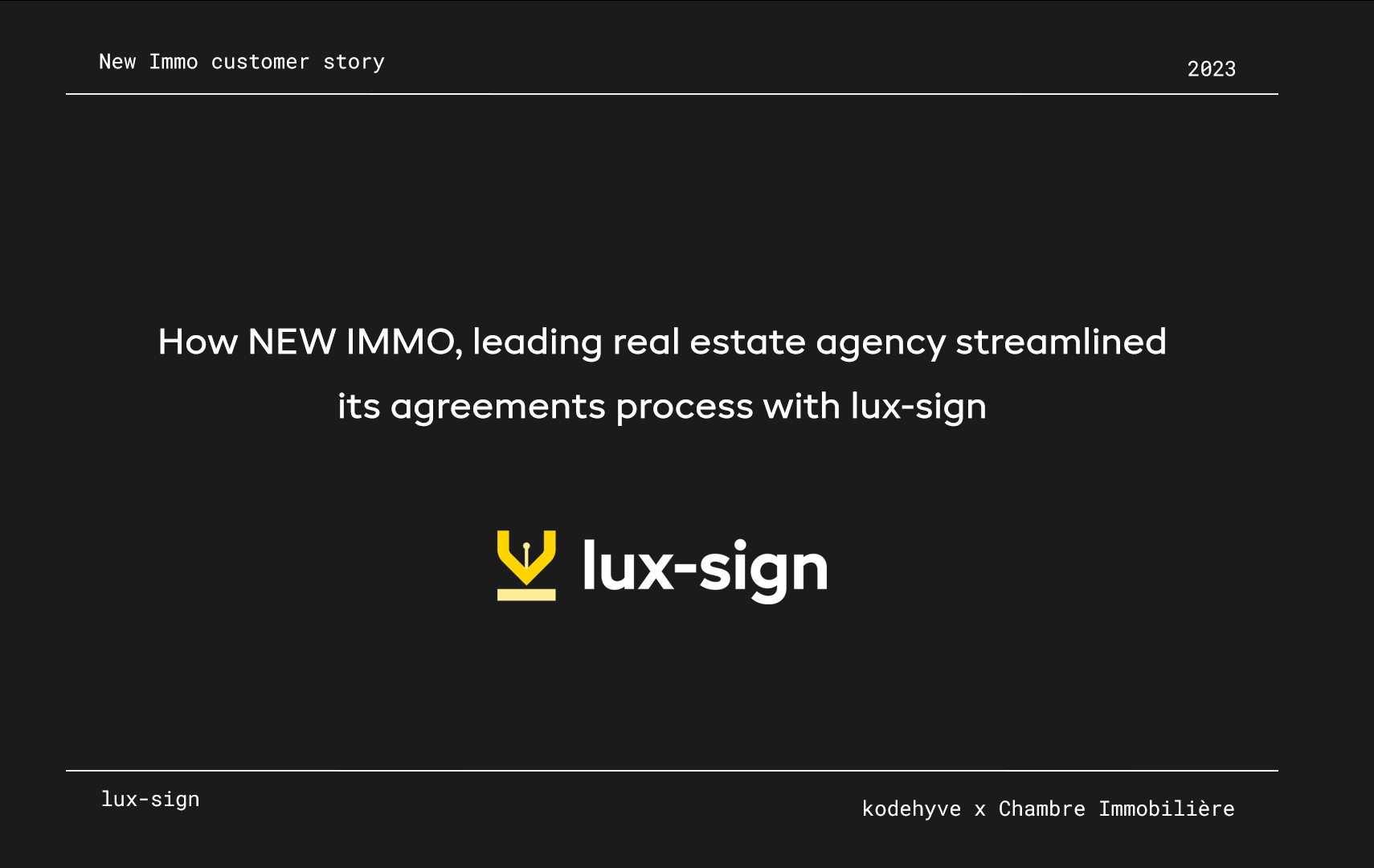 How NEW IMMO, leading real estate agency streamlined its agreements process with lux-sign | kodehyve
