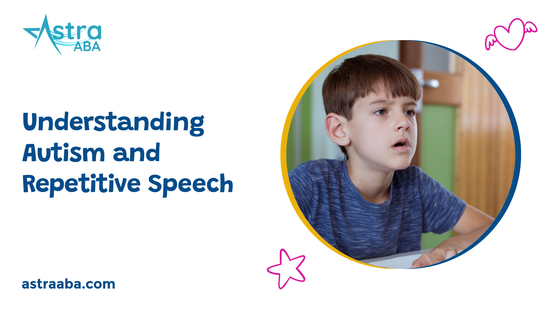 Autism & Repetitive Speech: Characteristics, and Support Strategies