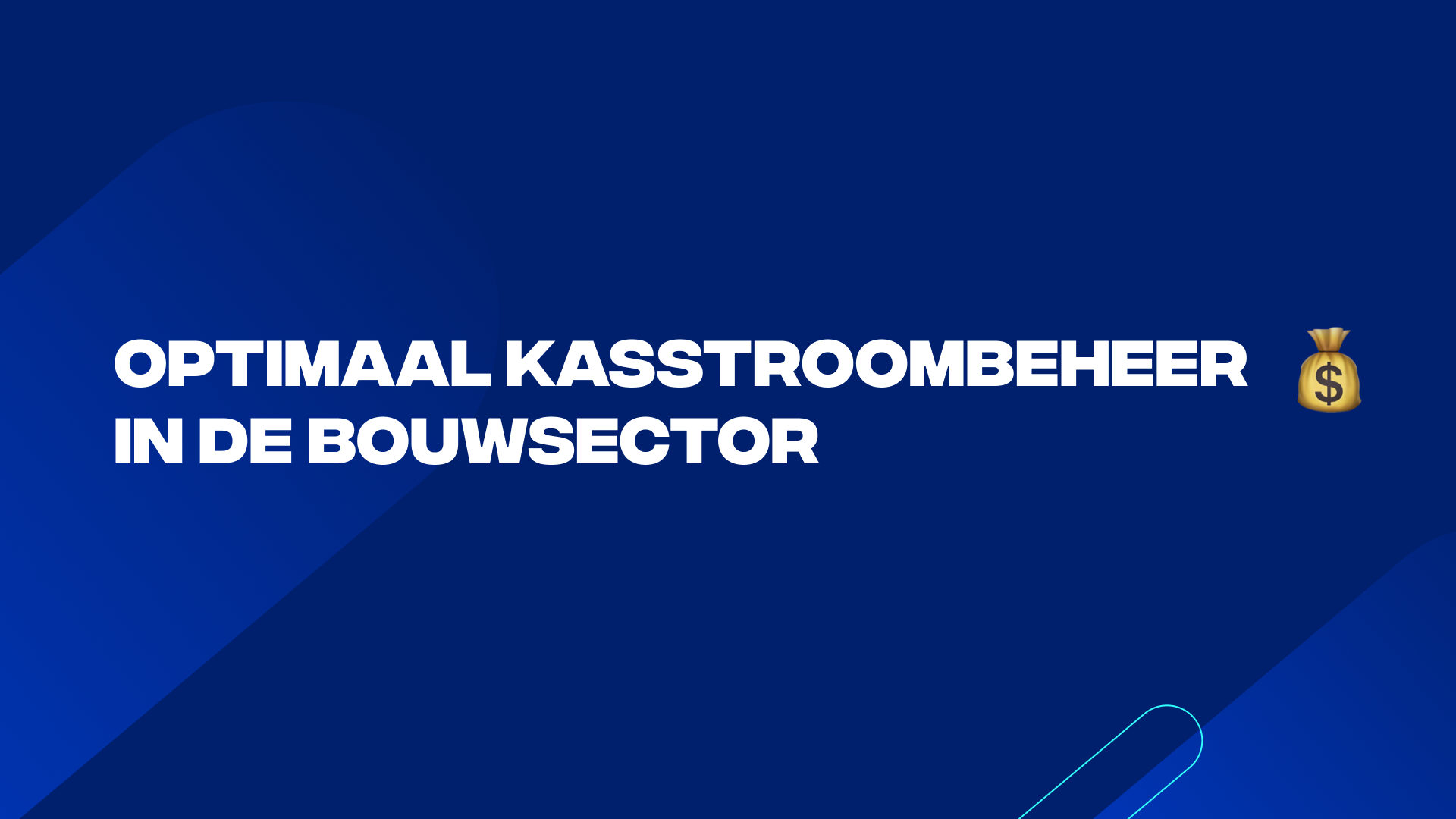 Optimaal kasstroombeheer in de bouwsector | Vertuoza