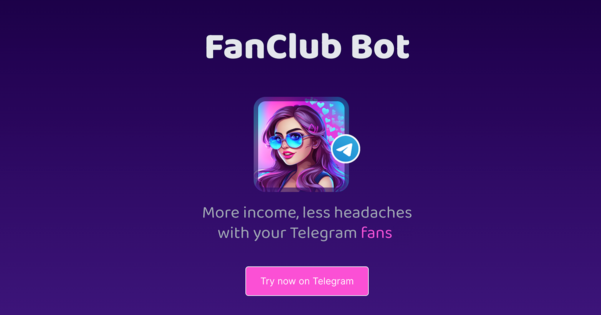 FanClub Bot for Telegram Fan Groups and Channels - More income, less ...