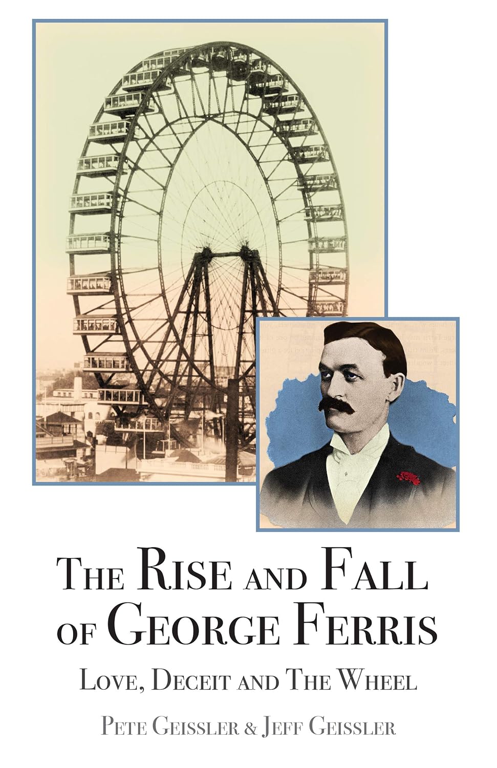 The Rise and Fall of George Ferris