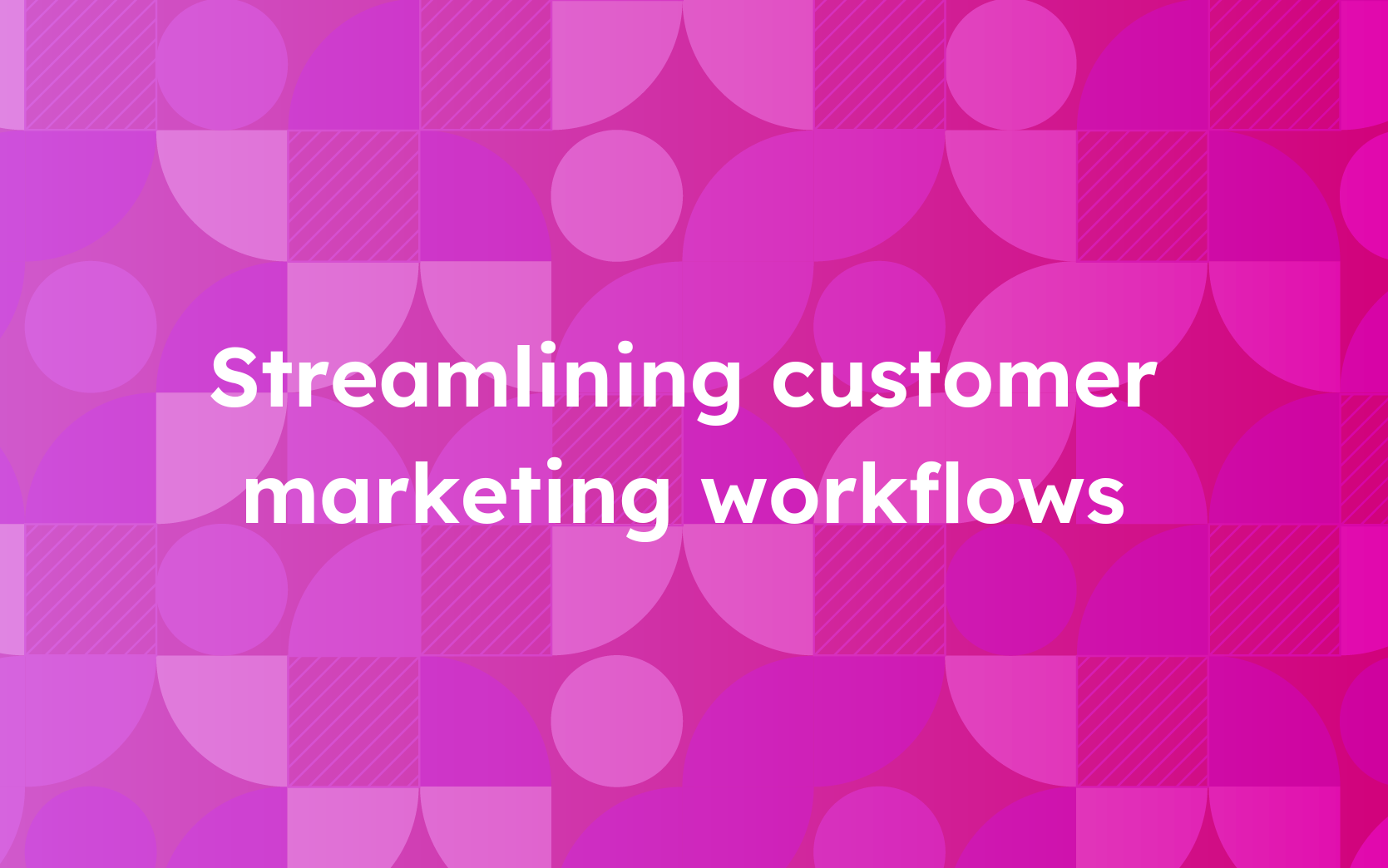 Streamlining Customer Marketing Workflows Simon Data