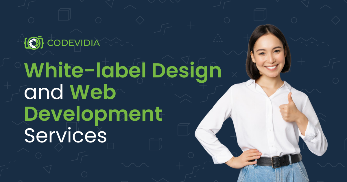CodeVidia Services: White-Label Design & Development Solutions