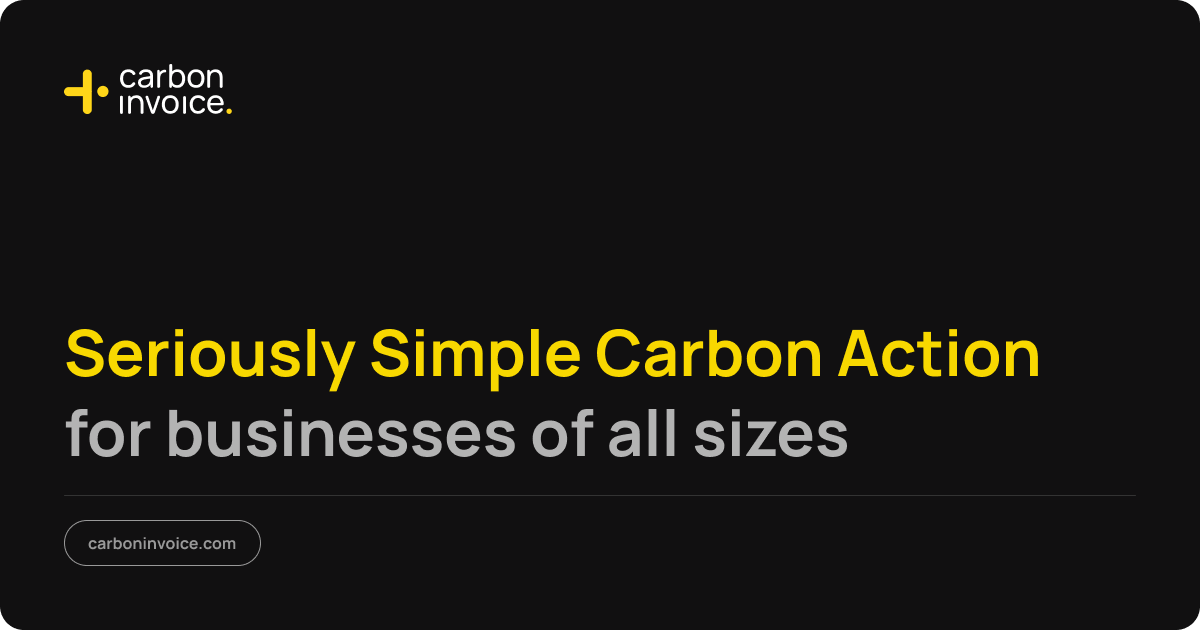 CarbonInvoice - Seriously Simple Carbon Action