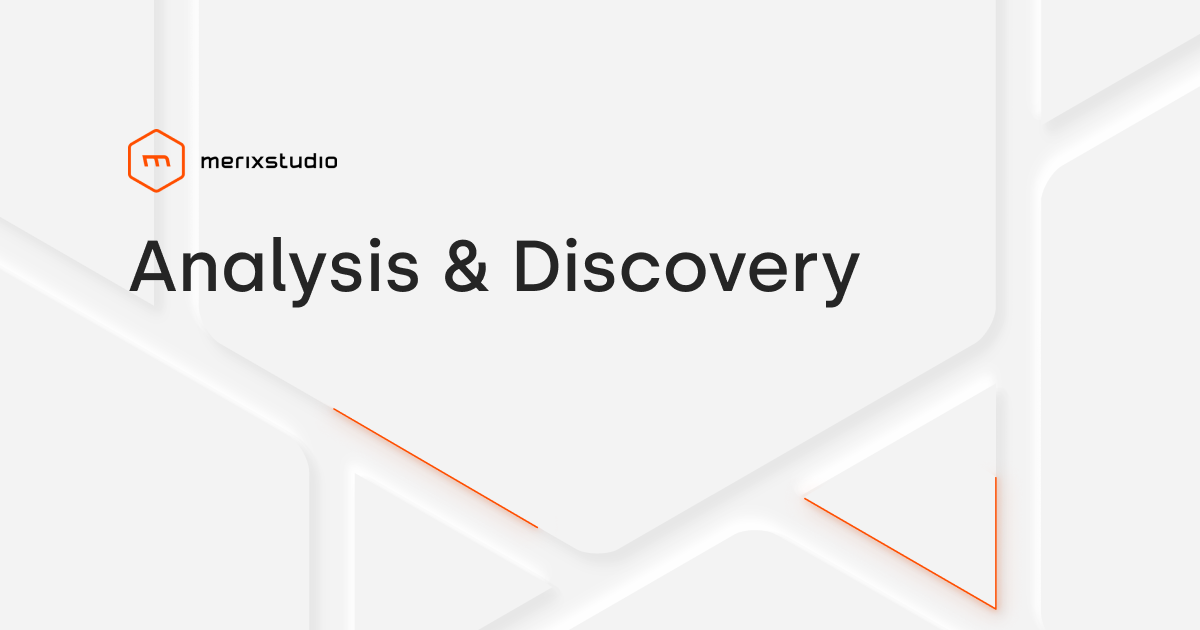 Analysis & Discovery - Merixstudio