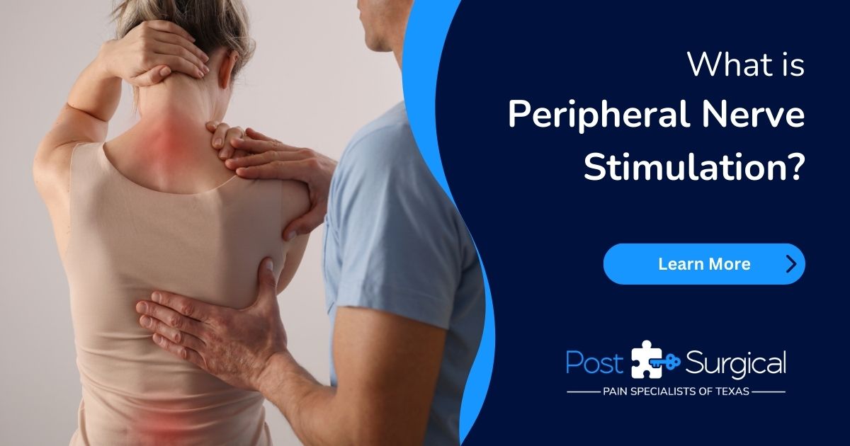 Manage Post Surgical Pain with Peripheral Nerve Stimulation | PSPS of Texas