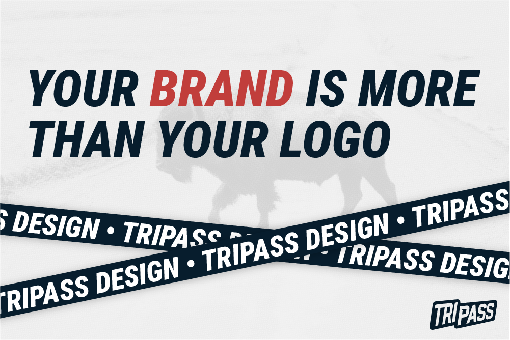 Your Brand Is More Than A Logo | Tripass Design Blog