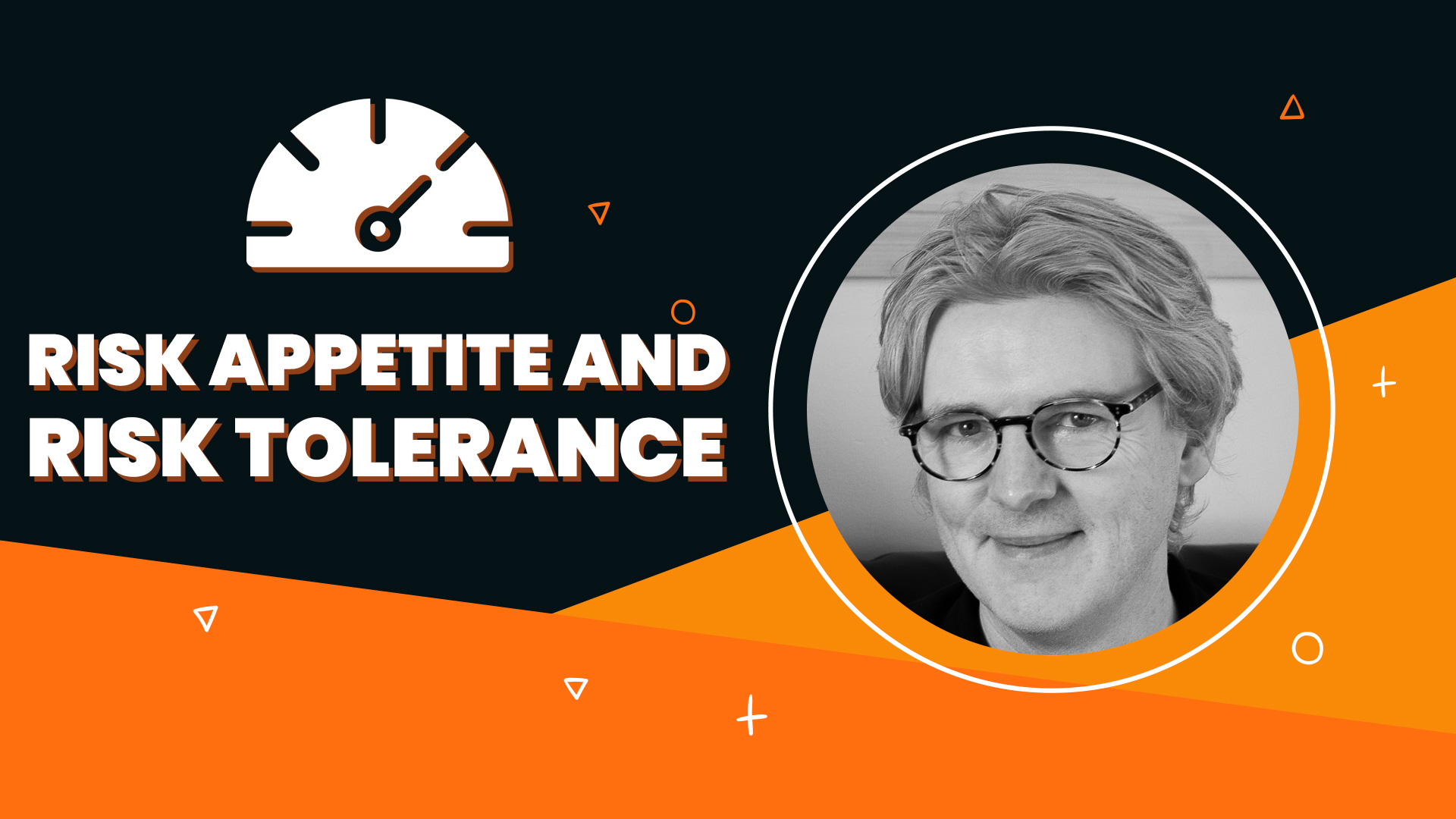 Risk appetite and risk tolerance