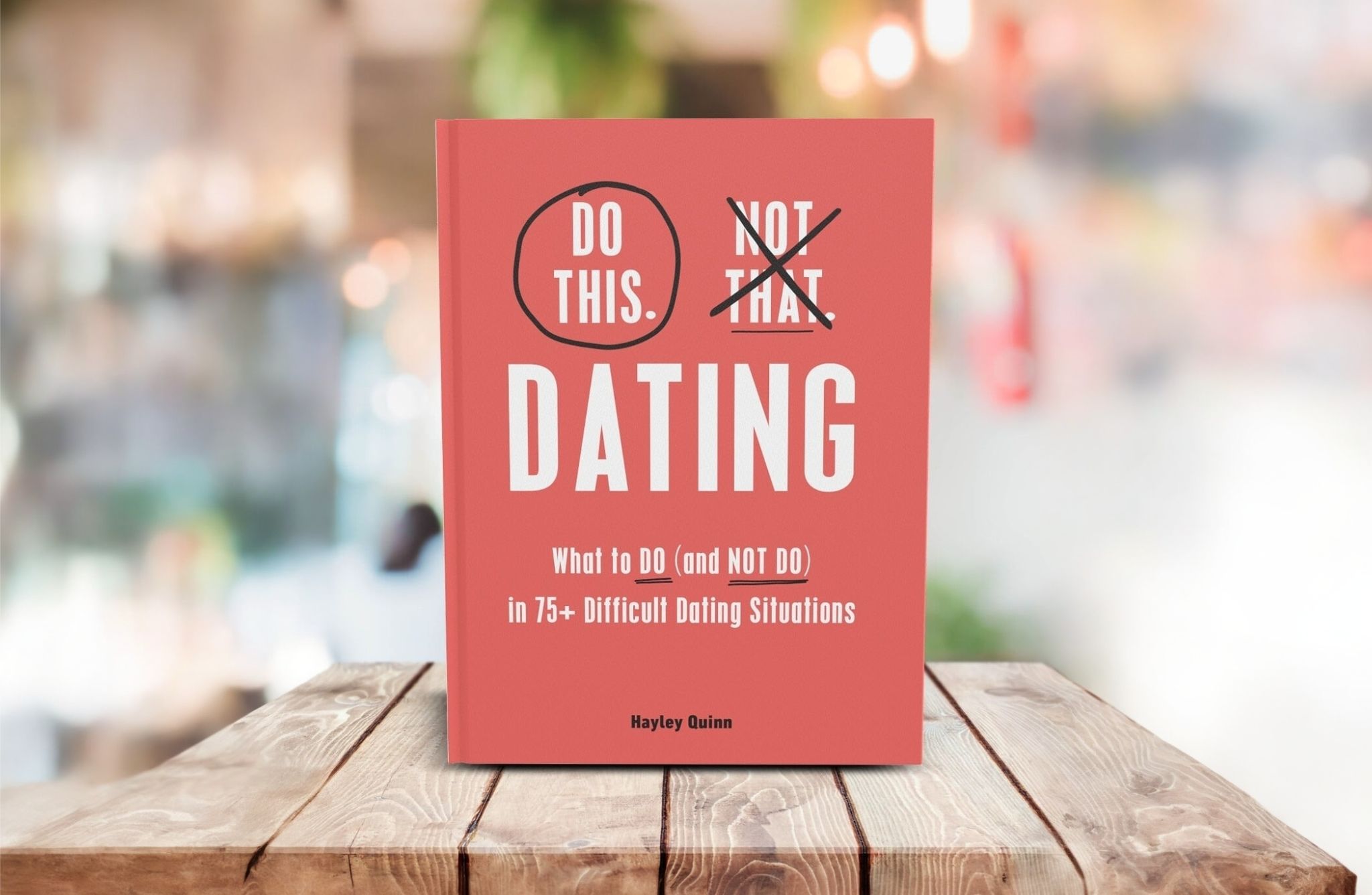 "Do This, Not That: Dating" by Hayley Quinn - Hayley Quinn London ...