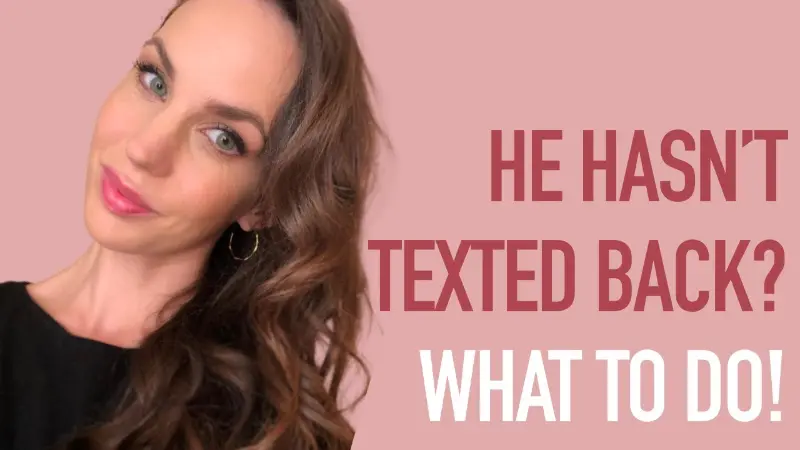 He Hasn't Text In A Few Days - Hayley Quinn London Dating Coach