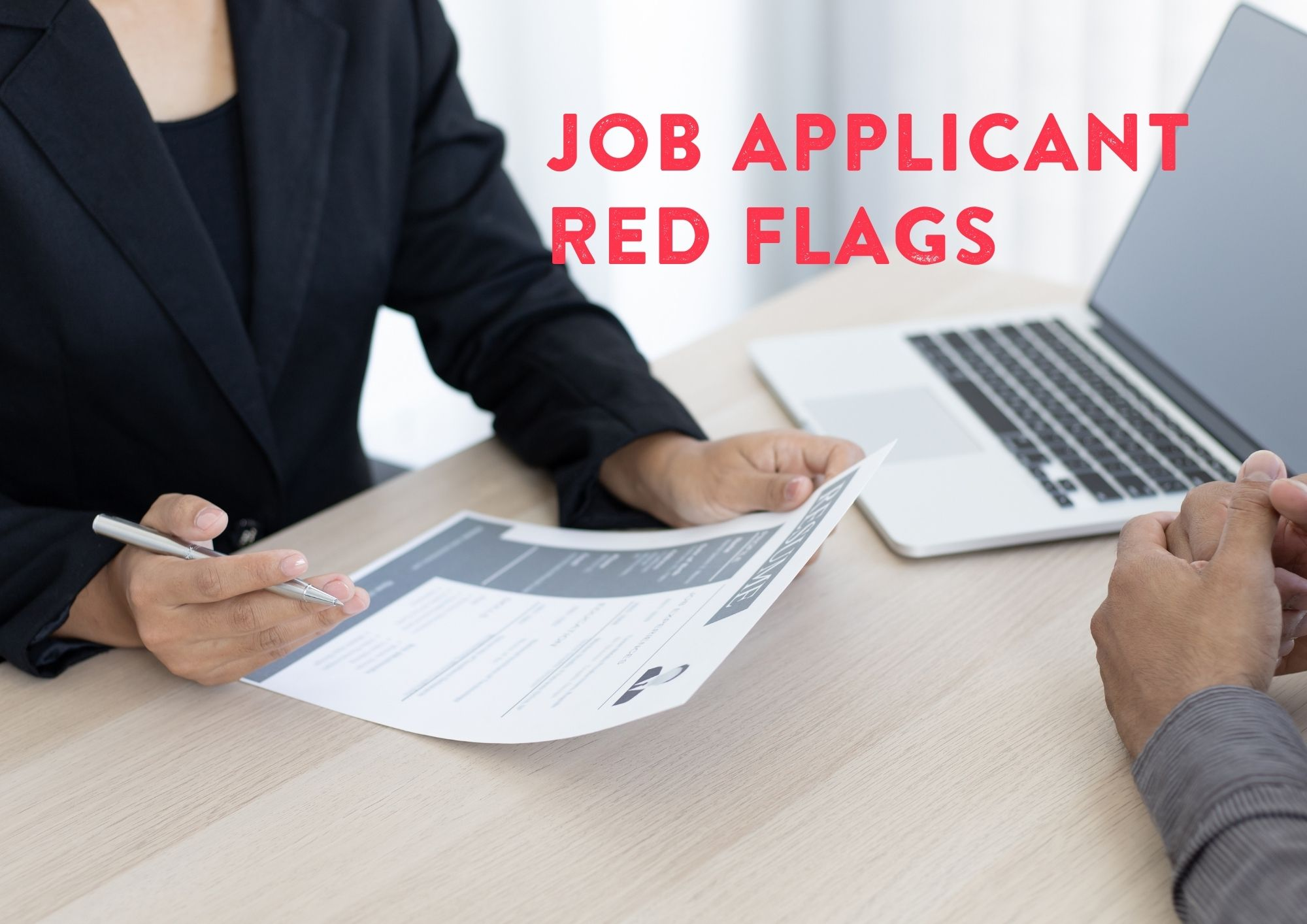 5 Warning Signals When Interviewing Job Candidates