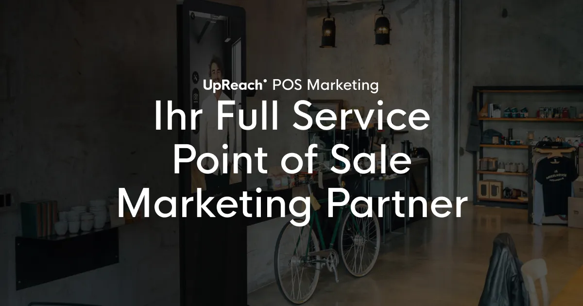 Effektives POS Marketing | UpReach | Engagement & Leadgenerierung