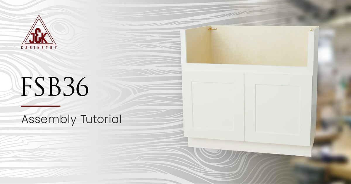 FSB36 - J&K Cabinetry Assembly Video