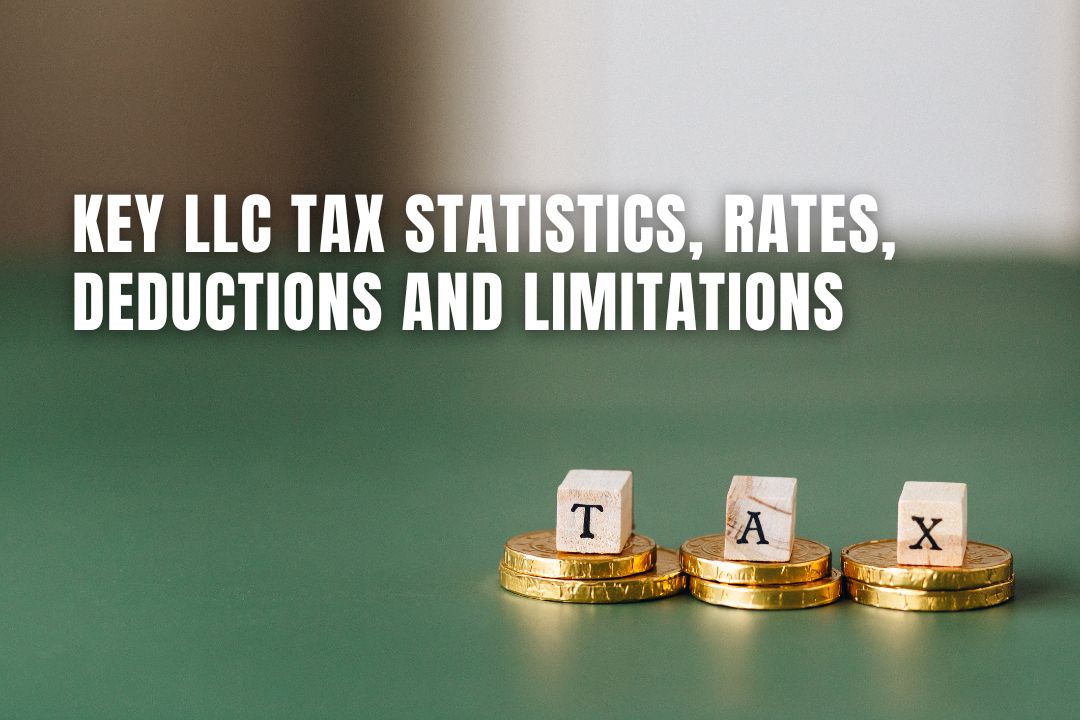 Key LLC Tax Statistics, Rates, Deductions and Limitations