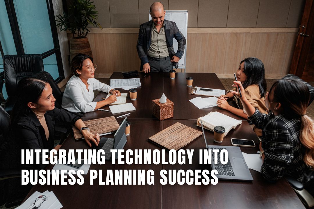 Integrating Technology into Business Planning Success