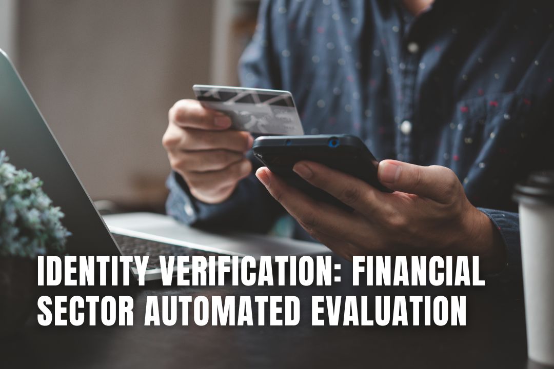Identity Verification: Financial Sector Automated Evaluation