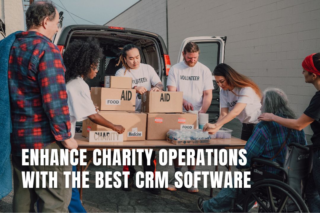 Enhance Charity Operations with the Best CRM Software