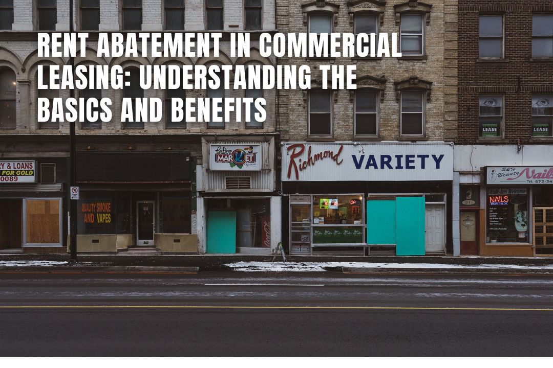Rent Abatement in Commercial Leasing: Understanding the Basics