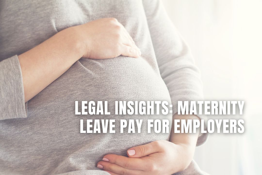 Legal Insights: Maternity Leave Pay for Employers