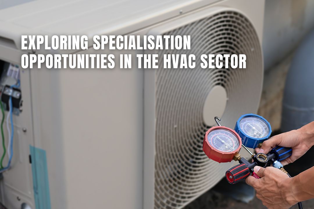 Exploring Specialisation Opportunities in the HVAC Sector