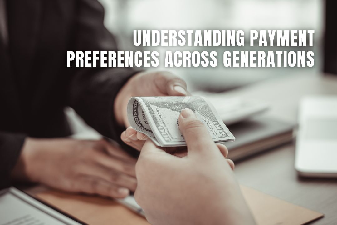 Understanding Payment Preferences Across Generations