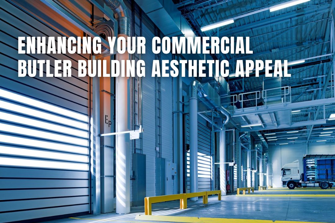 Enhancing Your Commercial Butler Building Aesthetic Appeal