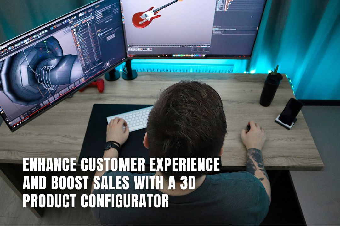 Boost Customer Experience and Sales with 3D Product Configurators