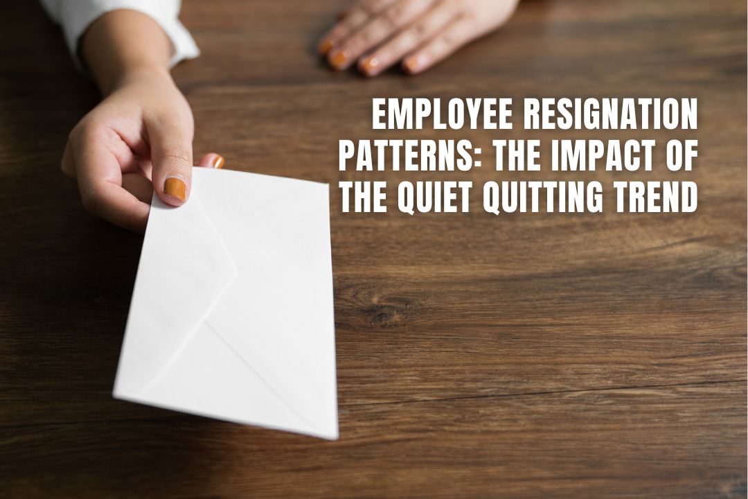 Employee Resignation Patterns: The Impact of the Quiet Quitting