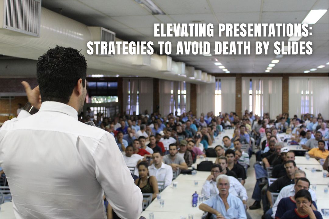 Elevating Presentations: Strategies to Avoid Death by Slides