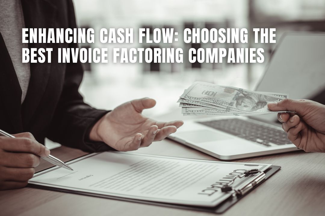 Choosing the Best Invoice Factoring Companies