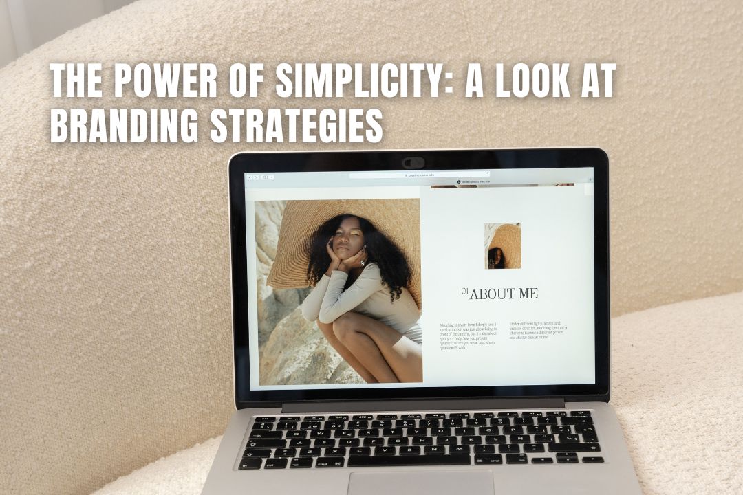 The Power of Simplicity: A Look at Branding Strategies