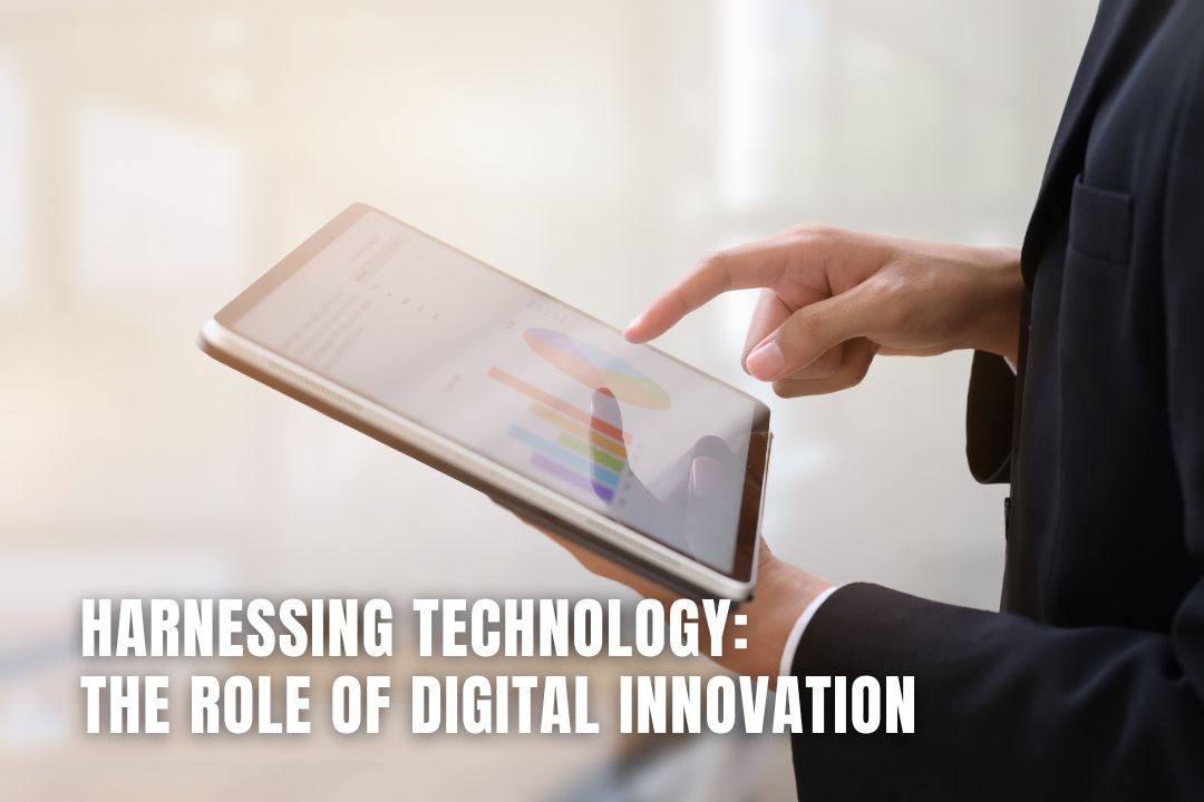Harnessing Technology: The Role of Digital Innovation