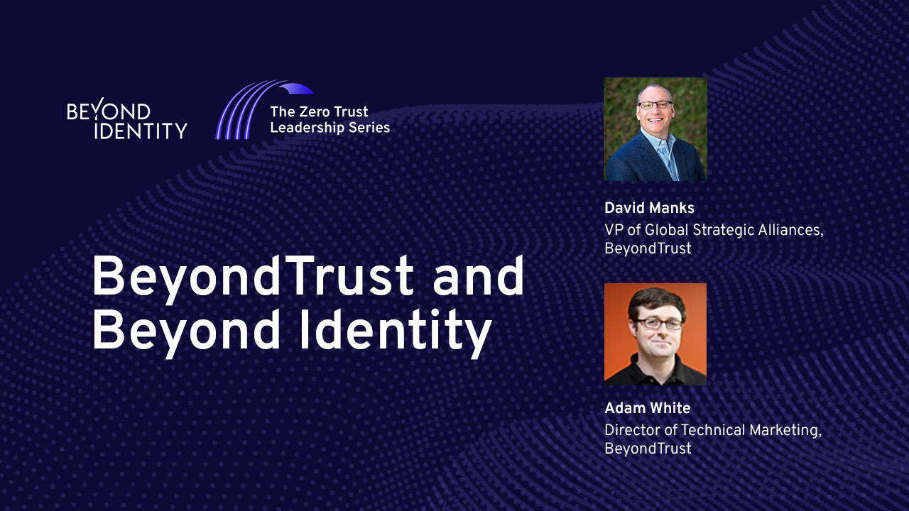 BeyondTrust and Beyond Identity