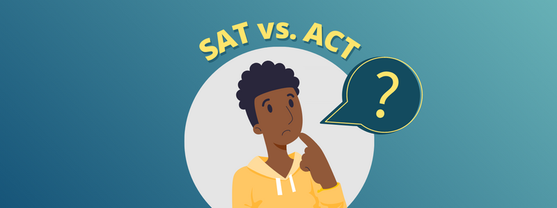 SAT vs. ACT: How to Choose Your Best Test
