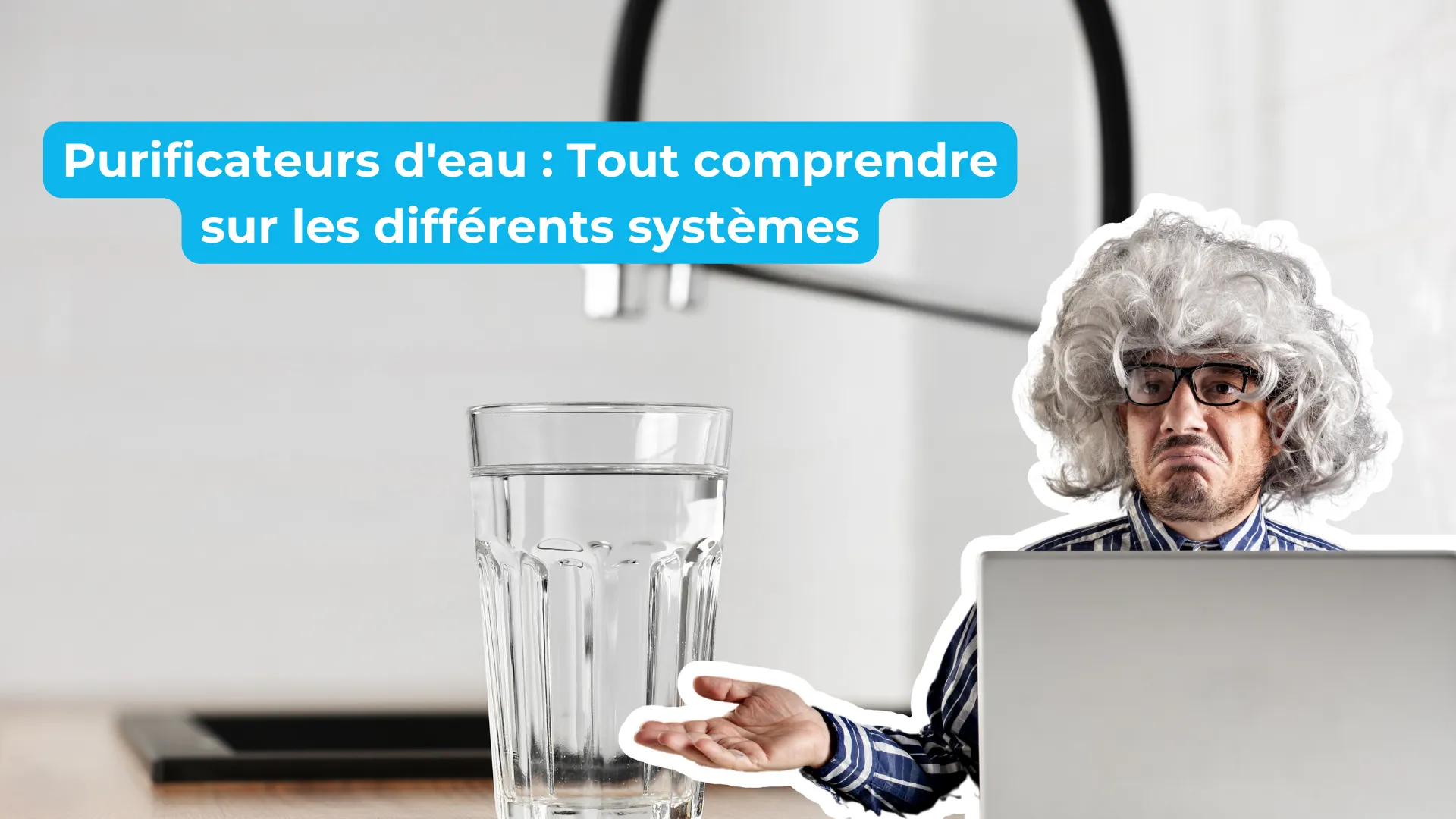 Qu'est-ce que l'eau dure