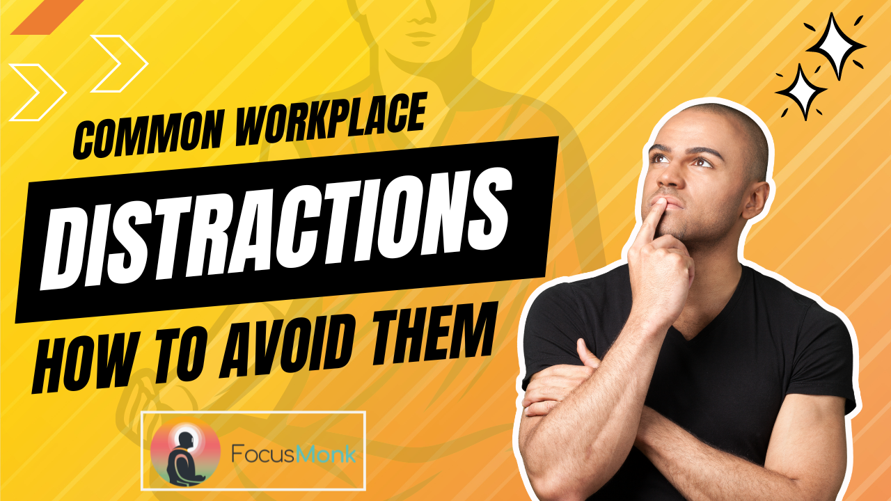 Common Workplace Distractions and How to Avoid Them